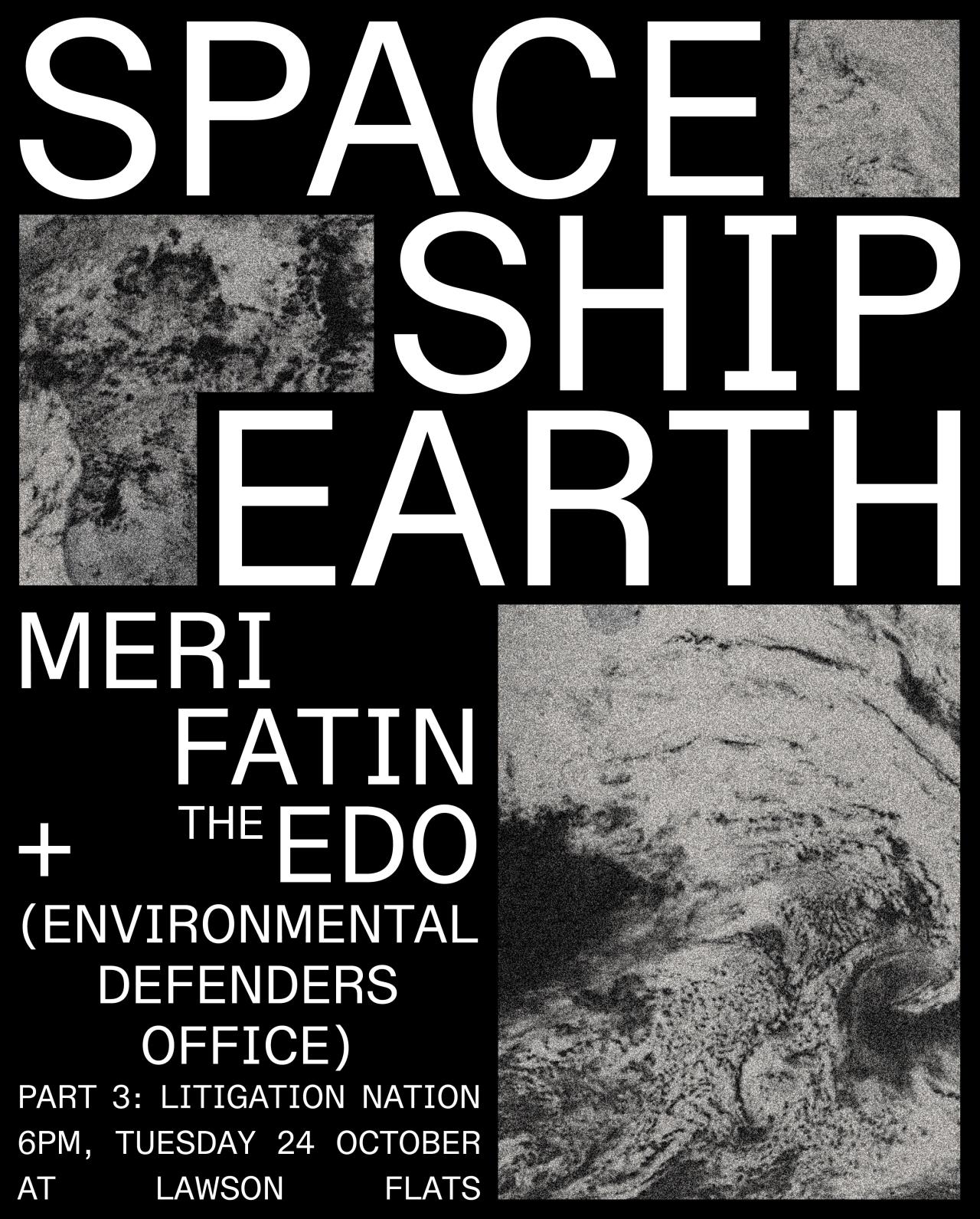SPACESHIP EARTH w/ MERI FATIN ENVIRONMENTAL DEFENDERS OFFICE