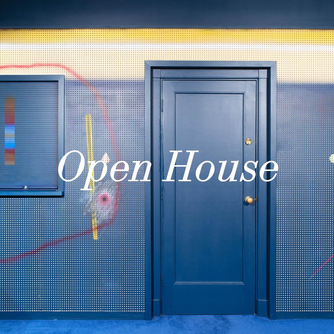 OPEN HOUSE